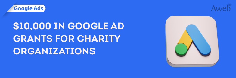 $10,000 in Google Ad Grants for Charity Organizations: A Case Study of ...